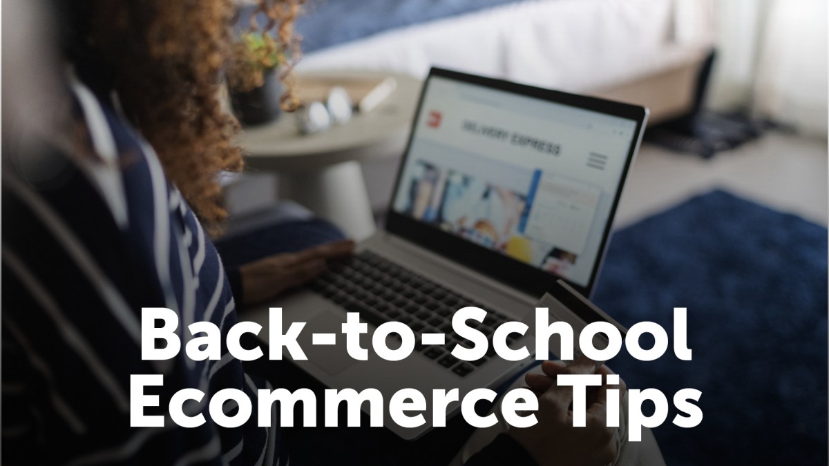 E-Commerce Back-to-School Tips | retailconnection